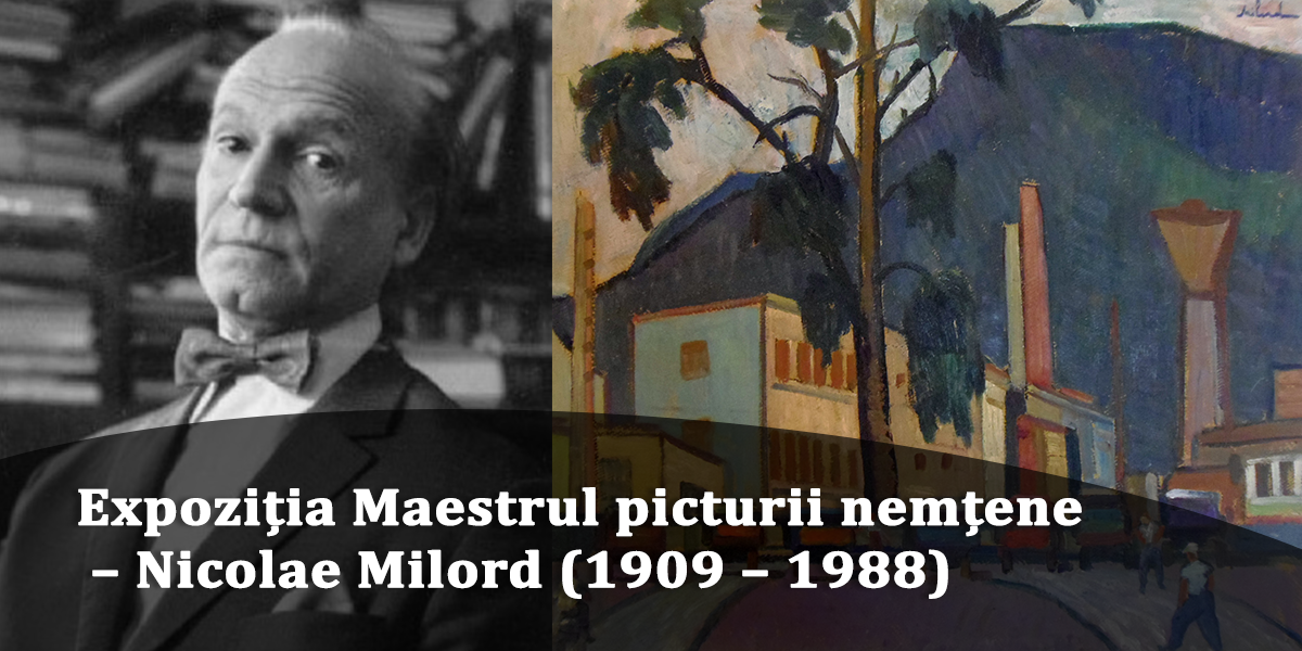 Expoziție Nicolae Milord (1909-1988) @ Muzeul de Artă din Piatra-Neamț ...