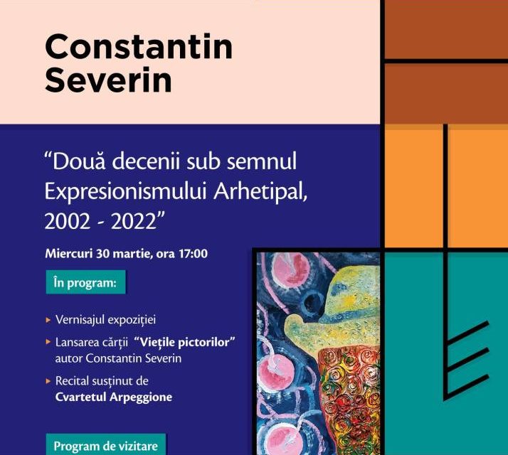 Expoziția de pictură „Constantin Severin – Două decenii sub semnul ...