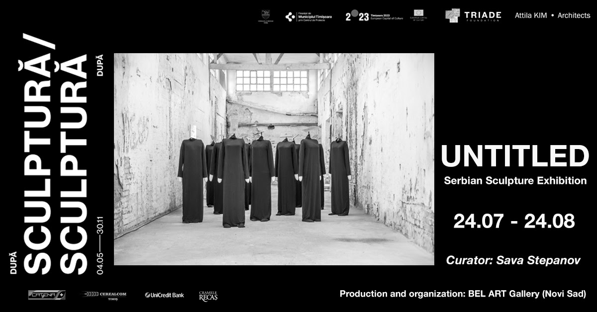 Expoziție de sculptură sârbă la Cazarma U din Timișoara | Modernism