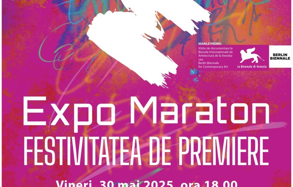 Expo Maraton 2025 – Festivitate de premiere, vineri, 30 mai 2025, ora ...