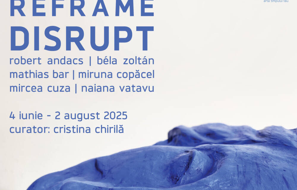 Expoziție „Trace. Reframe. Disrupt”: Robert Andacs, Béla Zoltán ...